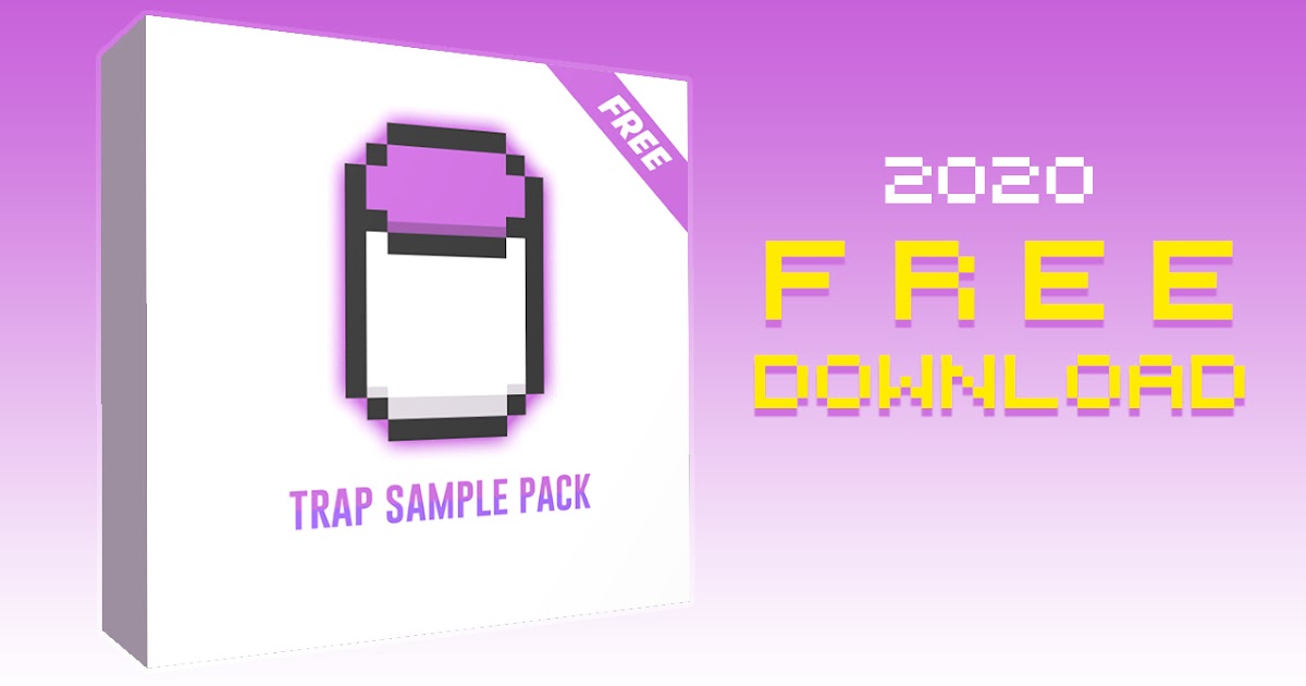 TRAP SAMPLE PACK 2020 (FREE DOWNLOAD)