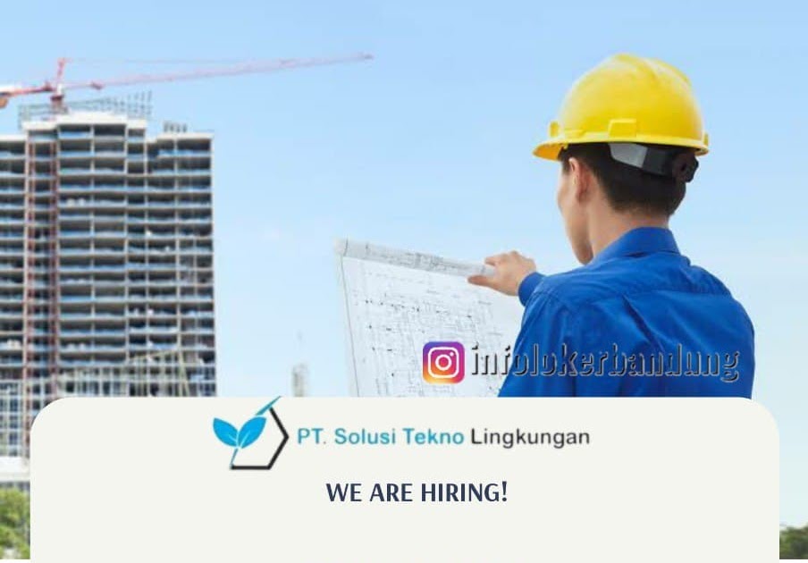 Lowongan Kerja PT. Solusi Tekno Lingkungan Bandung Januari 2021 - Info Loker Bandung Terbaru 2023