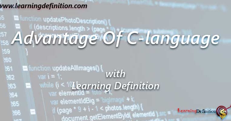 Advantages of C-Language - Learning Definition