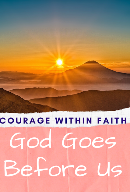 Live Abundantly with Pam: God Goes Before Us