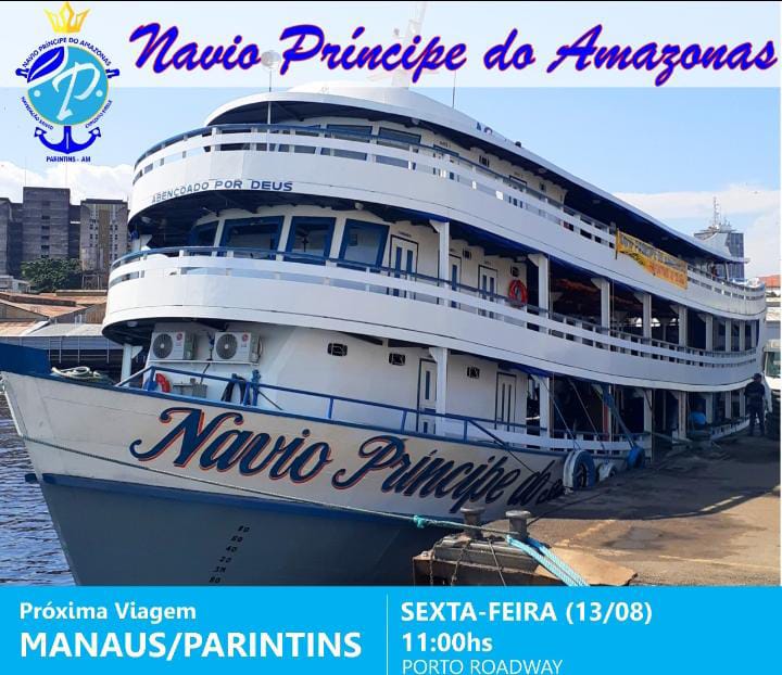 NAVIO PRÍNCIPE DO AMAZONAS ( saí hoje, às 13h do Roadway)- MM- Viagens ...