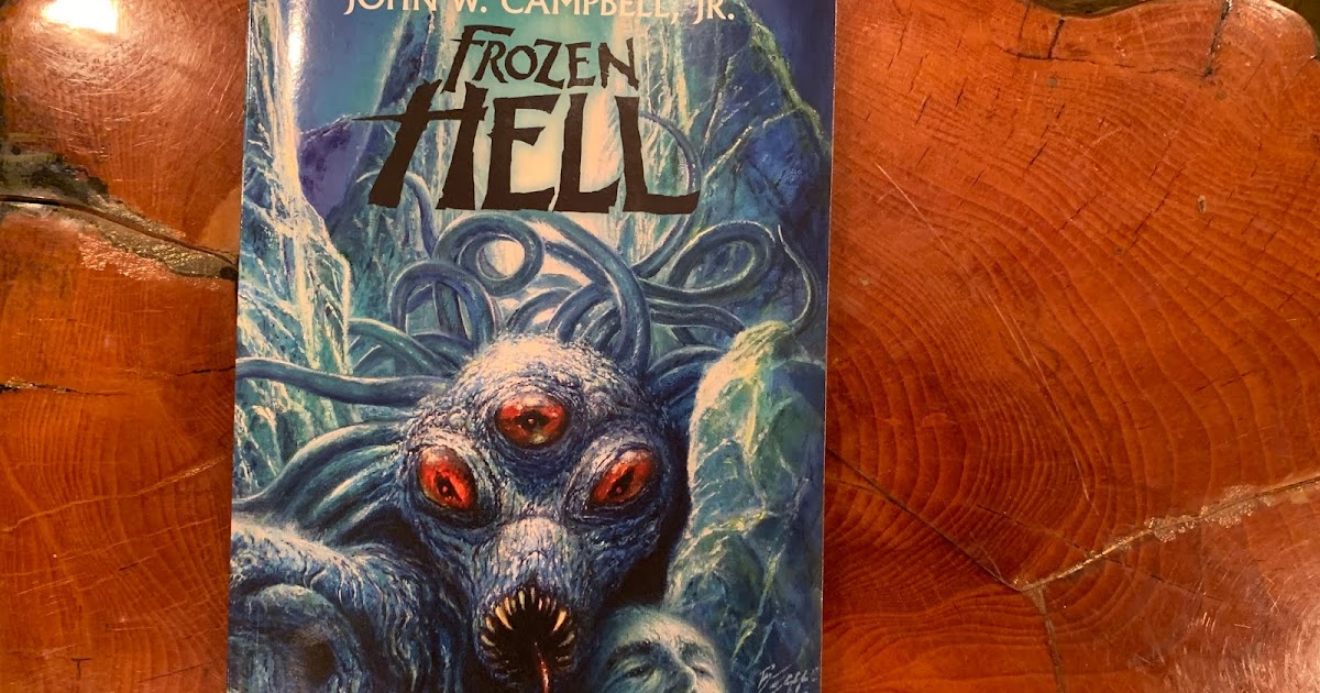 Book Review: Frozen Hell by John W. Campbell Jr.