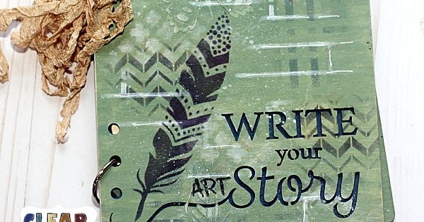 crafty goodies: Write your Story ART Journal by Clear Scraps~