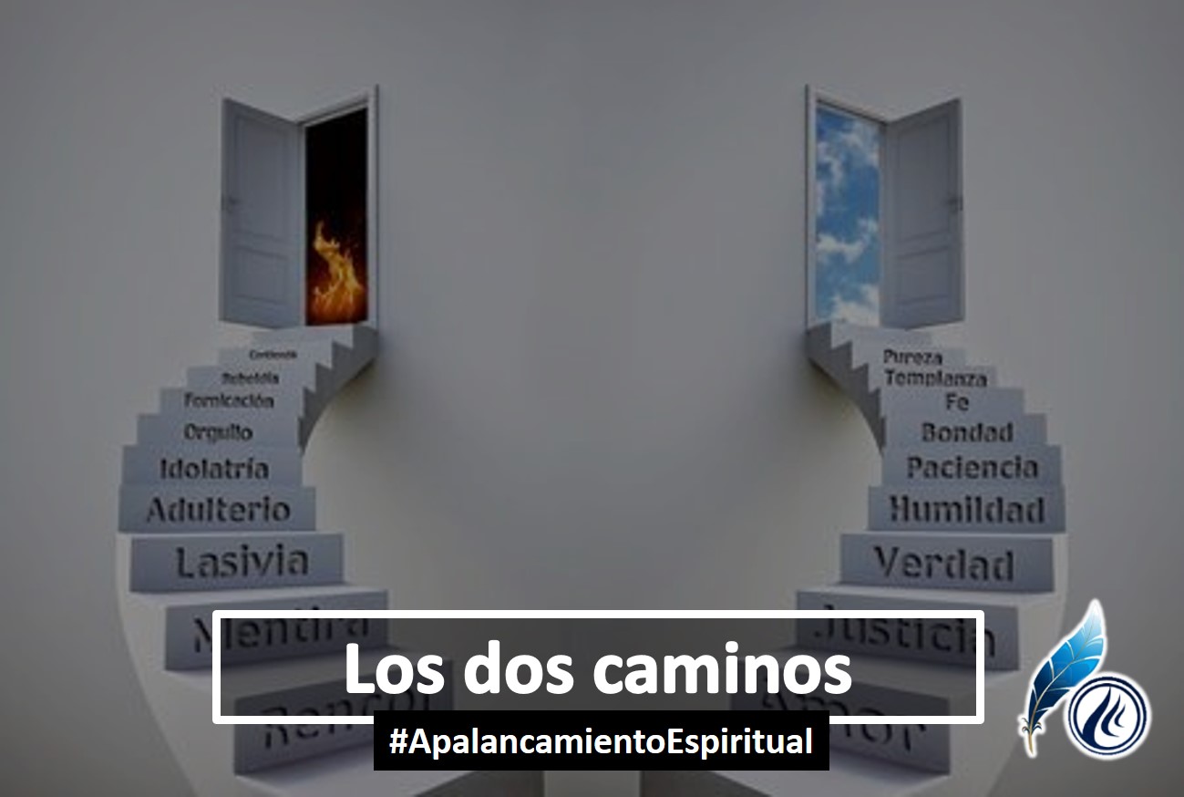 117 Los Dos Caminos Apalancamiento Espiritual 117-los-dos-caminos-apalancamiento-espiritual