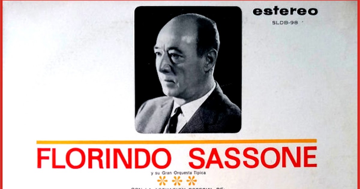 La nova Botica del Aleman.: Tango - Florindo Sassone - Actuación Mario ...