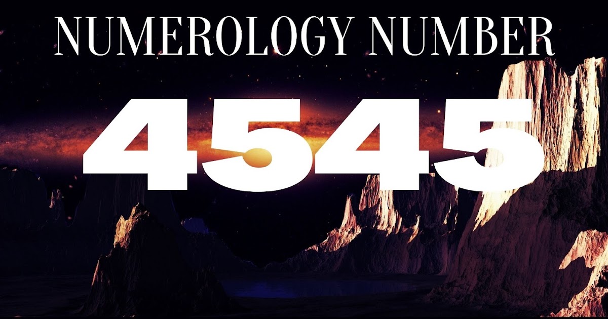Numerology: The meaning of angel number 4545