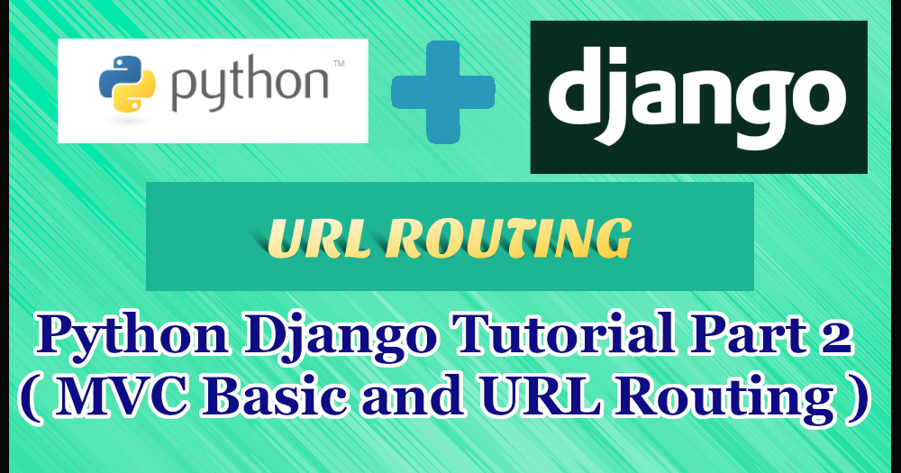 Python Django Tutorial Part 2 Url Routing Supercoders Web Development And Design