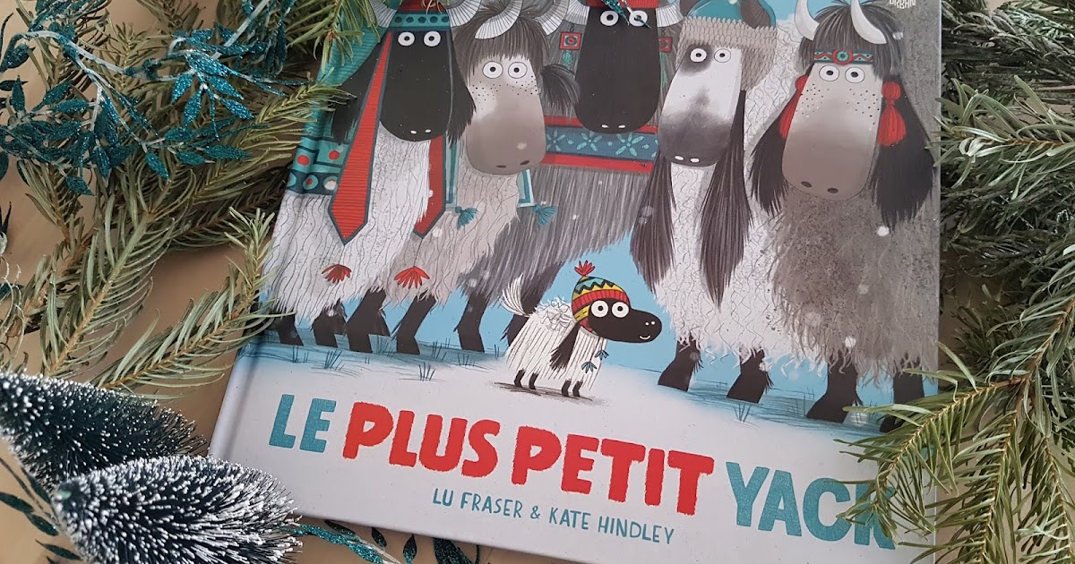 Sous le feuillage: Le plus petit yack de Lu Fraser et Kate Hindley