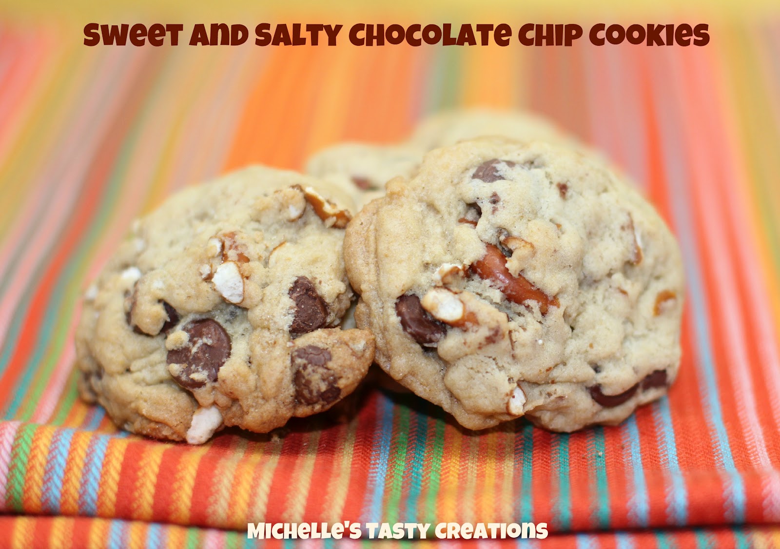 Michelle's Tasty Creations: Sweet & Salty Chocolate Chip Cookies