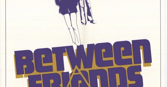 Ha ha, it's Burl!: Burl reviews Between Friends! (1973)