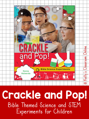 Kelly's Classroom Online: Crackle and Pop! Bible Science Experiments by ...