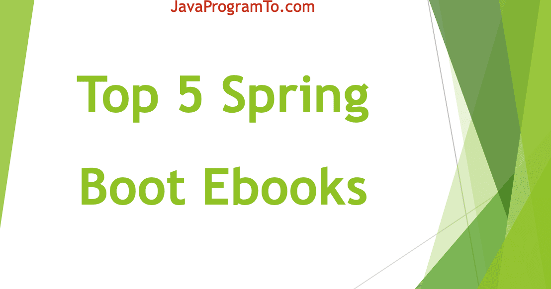 Top 5 Spring Boot Ebooks - Developers Must Read in this year ...