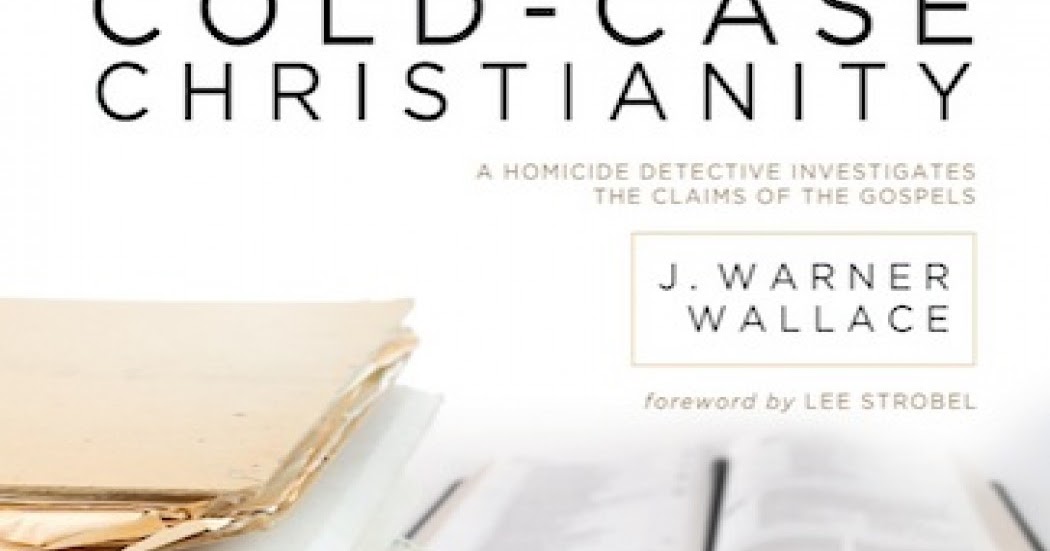 Faithful Thinkers: Cold-Case Christianity by J. Warner Wallace- Audio ...