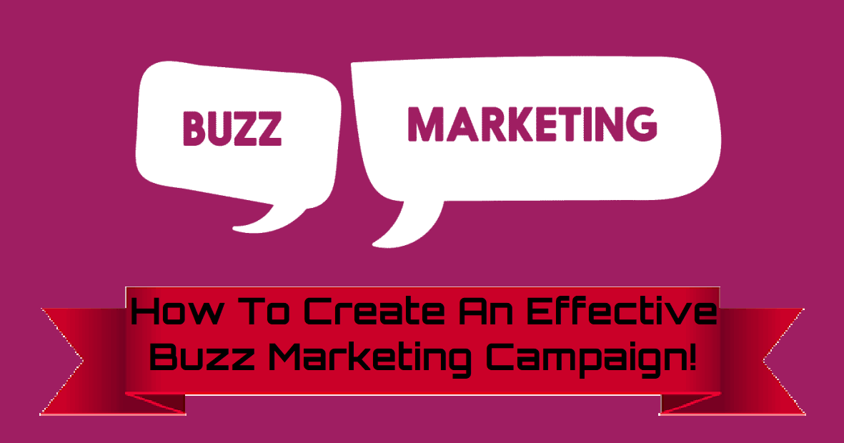 How To Create An Effective Buzz Marketing Campaign - VAST ONLINE ...
