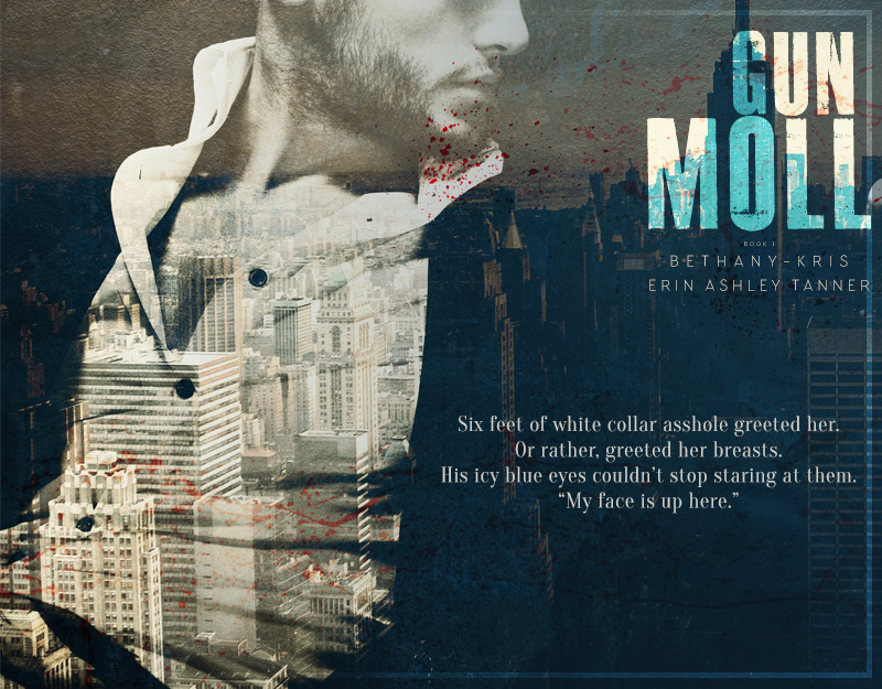 Miss Erin Writes: GUN MOLL TEASERS