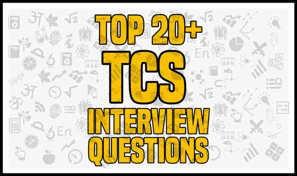 Top 20 Tcs Technical Hr Interview Questions For Fresher