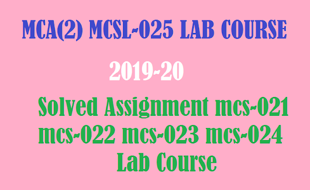 Ignou Mca2 Mcsl 025 Lab Course Solved Assignment 2019 20 Available Now ~ Ignou Help4u