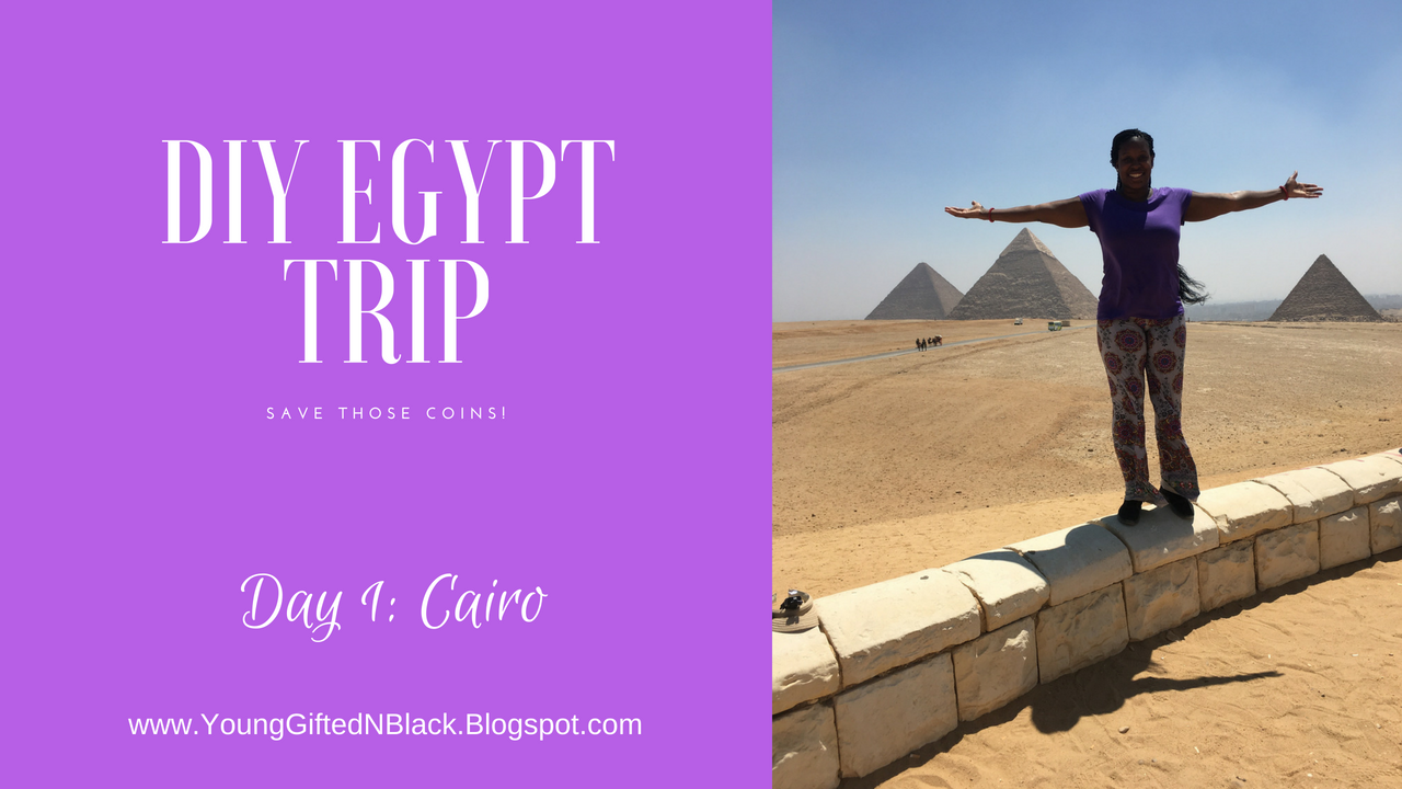 DIY Egypt Trip: Day 1 – Cairo (7-Day Itinerary) – Tatiana’s World