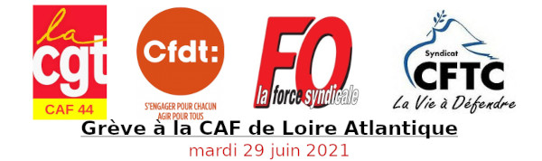 FO - Loire Atlantique: Grève à la CAF de Loire Atlantique FO - Loire Atlantique: Grève à la CAF de Loire Atlantique