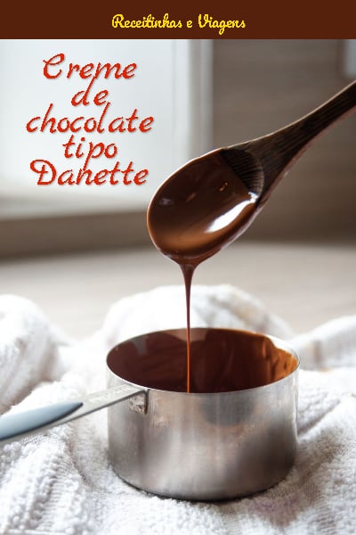 Receita de CREME DE CHOCOLATE tipo Danette | ... Receitinhas e Viagens ...