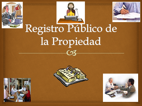 DERECHO CIVIL II ESZi UAEH: Registro Público de la Propiedad