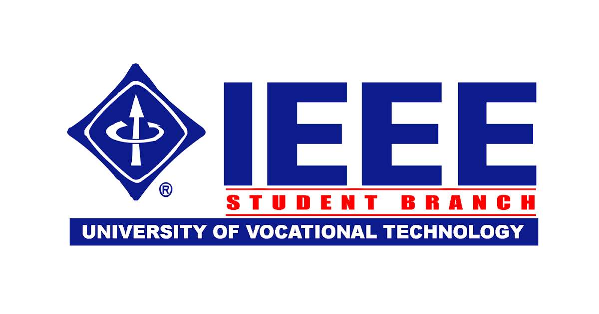 IEEE Students' Branch of University of Vocational Technology | Students ...