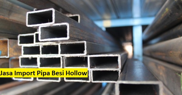 Jasa Import Pipa Besi Hollow Hs Code 7306.61.90 | Jasa Import Besi ...