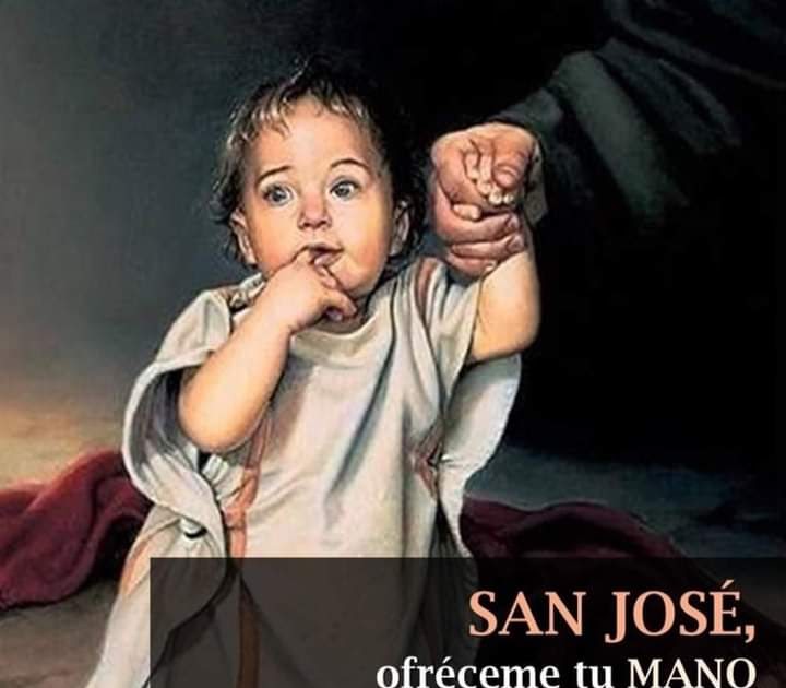 Rincón de la Esperanza: QUERIDO SAN JOSÉ, NO ME SUELTES DE TU MANO...