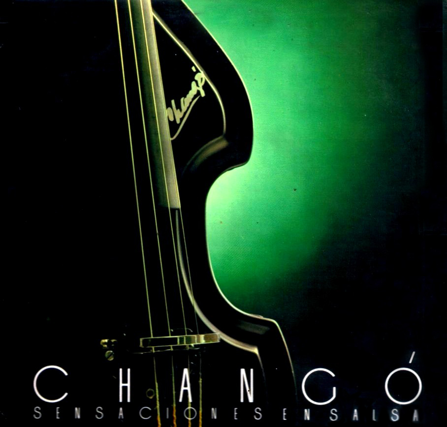 Lo Mejor de La salsa: Grupo Chango - Sensasiones En Salsa - 1990