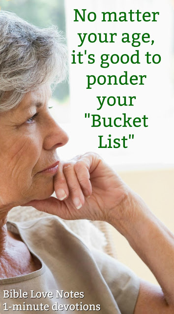 Bible Love Notes: What’s on your bucket list?