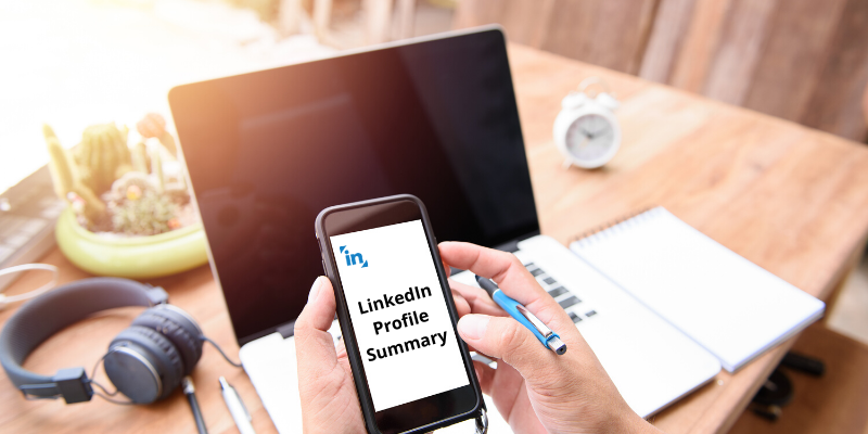 How To Write A LinkedIn Profile Summary Examples And Tips How To Write A LinkedIn Profile Summary Examples And Tips