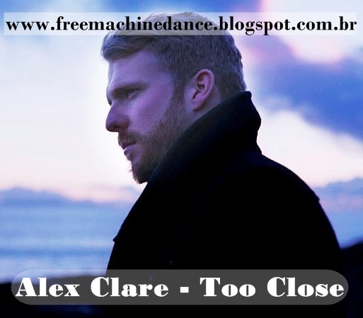 | Free Machine Dance | Seu Portal de Musicas Eletrônicas |: Alex Clare ...
