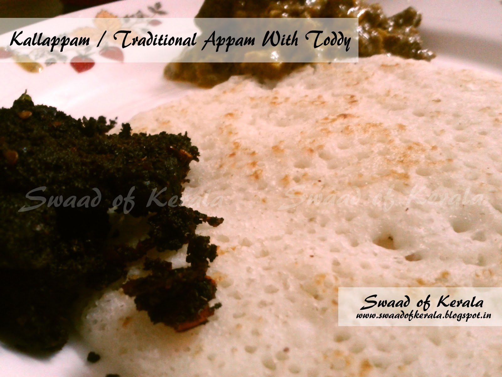 Swaad of Kerala: Kallappam / Traditional Appam with Toddy