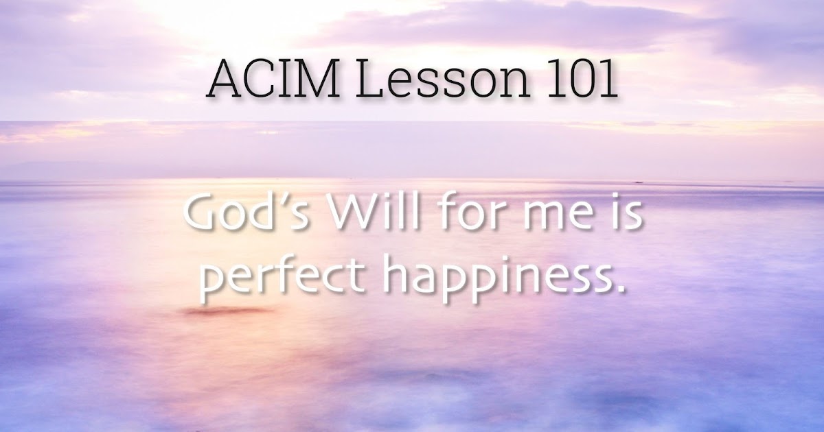 Miracle Life: ACIM Workbook Lesson 101