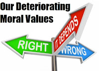Thoughts to Promote Positive Action...: Our Deteriorating Moral Values