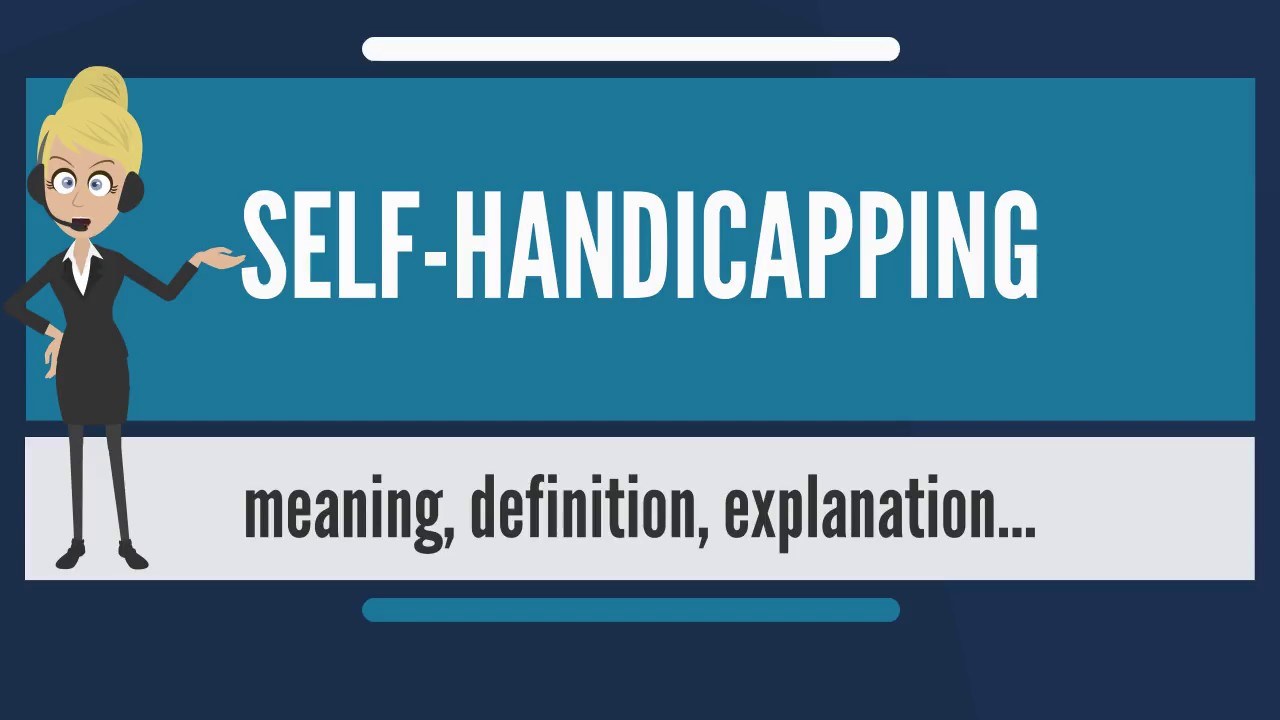 Self-handicapping