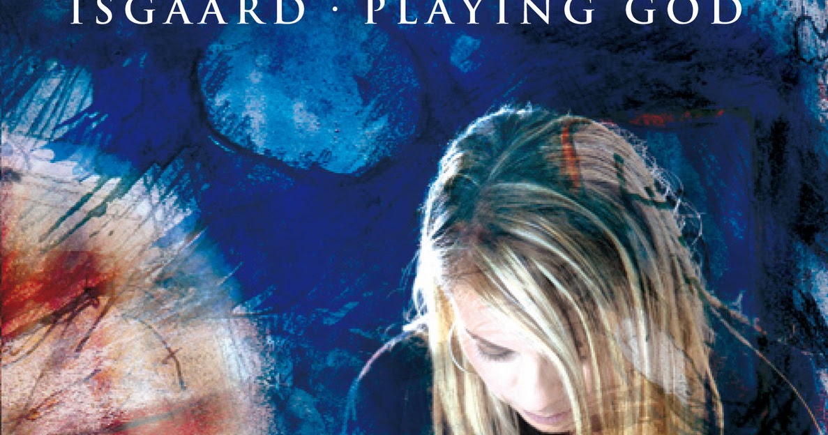 Prog Female Voices: Isgaard - Playing God (2012)