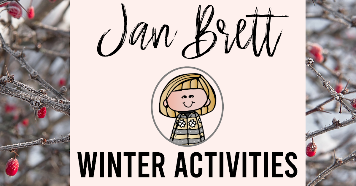 Jan Brett Winter Book Activities | Mrs. Bremer's Class