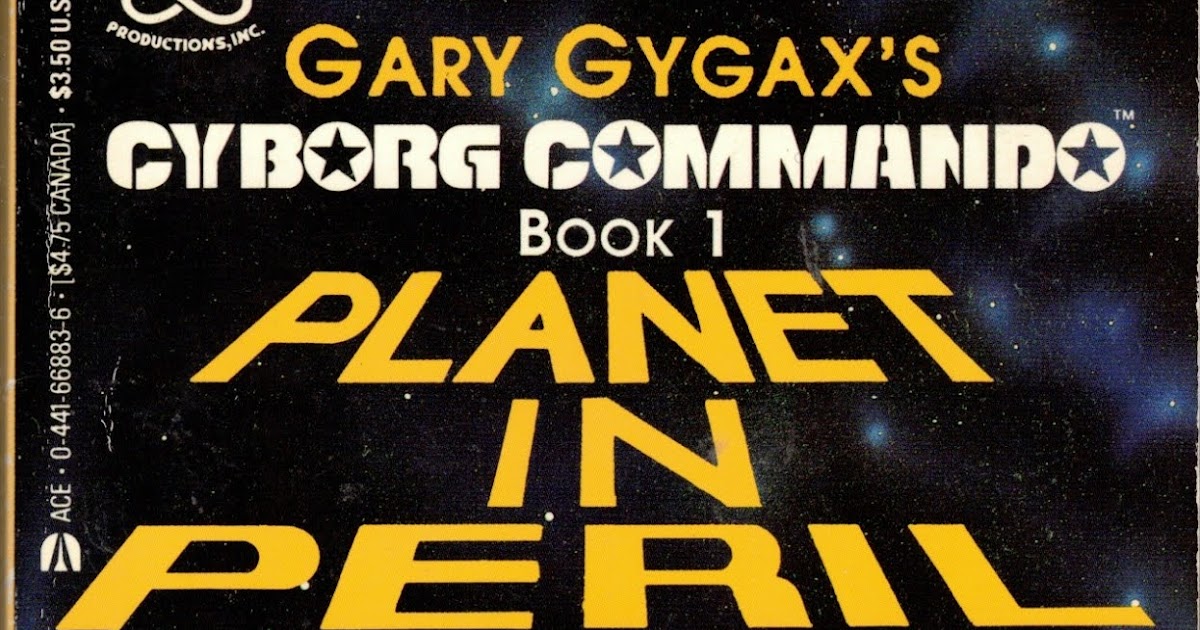 Gary Gygax's Cyborg Commando Book 1: Planet in Peril by Pamela O-Neill ...