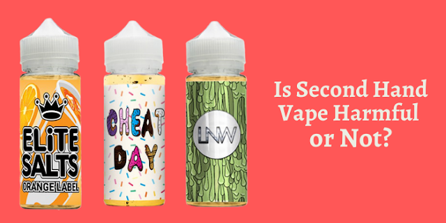 Is Second Hand Vape Harmful or Not?
