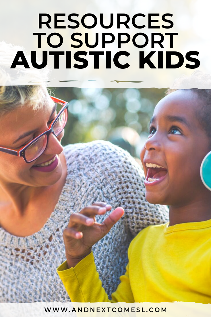 Resources to Support Autistic & Neurodivergent Kids | And Next Comes L ...