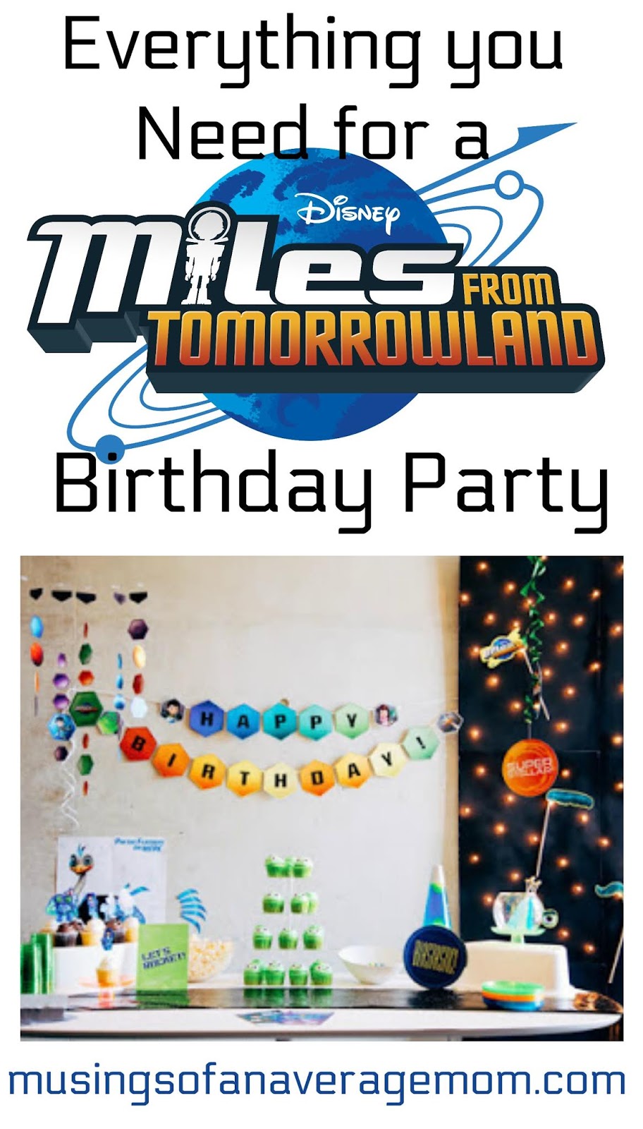 Musings of an Average Mom: Miles from TomorrowLand Birthday Party