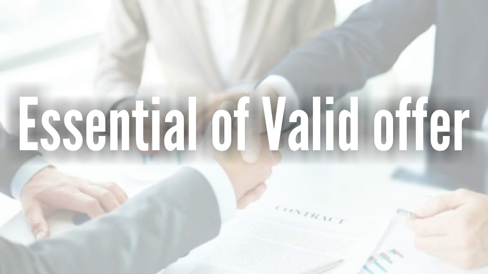 Essentials of a Valid Offer in contract act LLB Notes