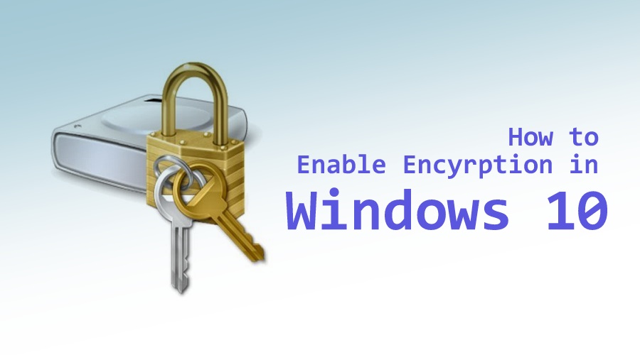 How to Enable Full Disk Encryption in Windows 10 in Simple Steps ...