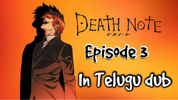 death note episode 2 in Telugu dub