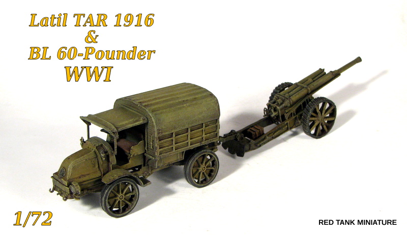 Gulumik Military Models: Latil TAR 1916 & BL 60-Pounder WWI 1/72