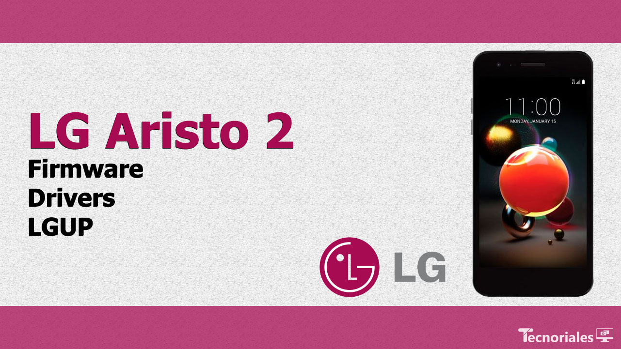 LG Aristo 2: Firmware KDZ + LGUP + Drivers