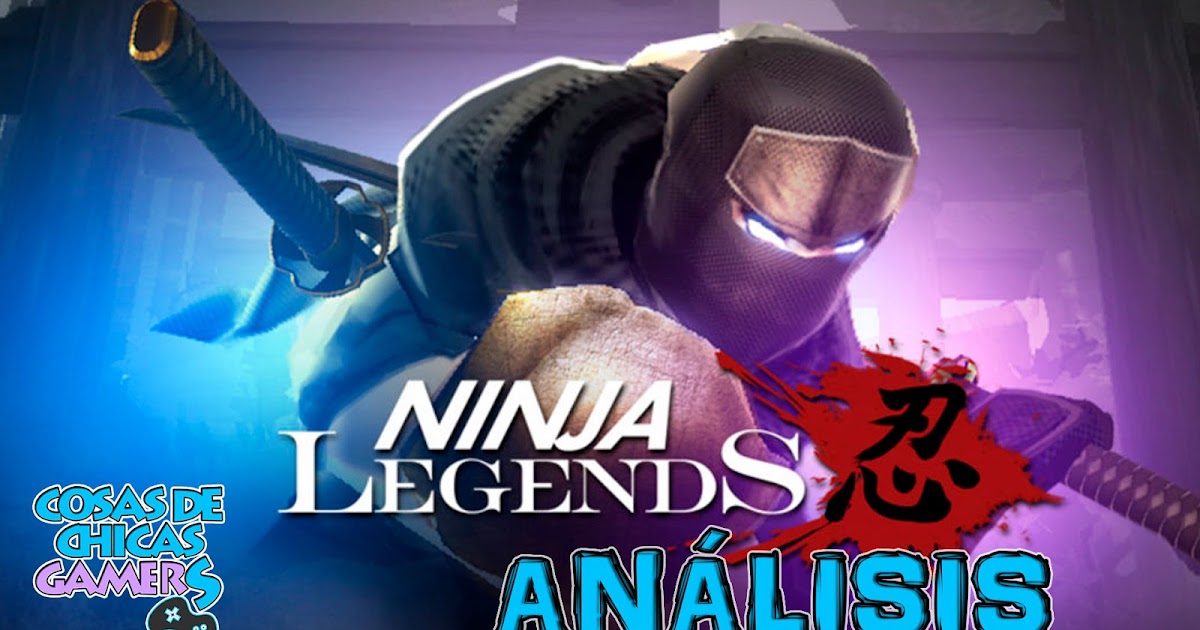 NINJA LEGENDS - ANÁLISIS EN PS VR | Cosas de Chicas Gamers