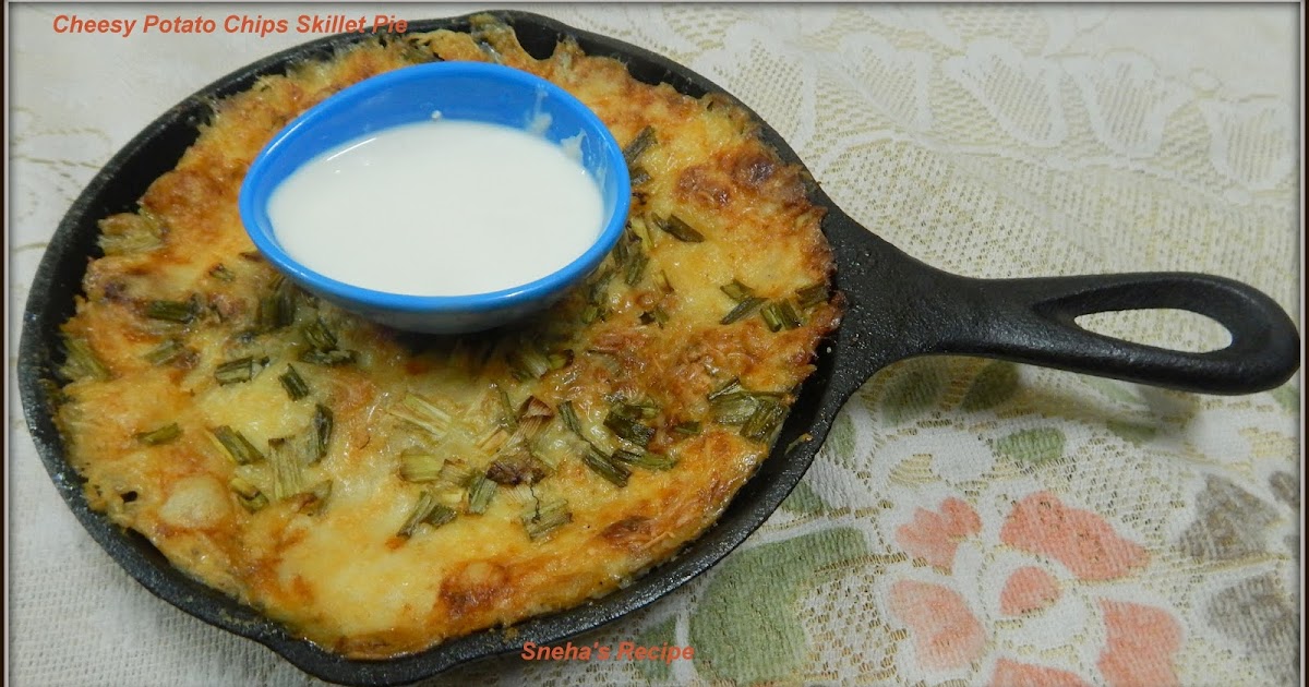 Cheesy Potato Chips Skillet Pie#SundayFunday - Sneha's Recipe