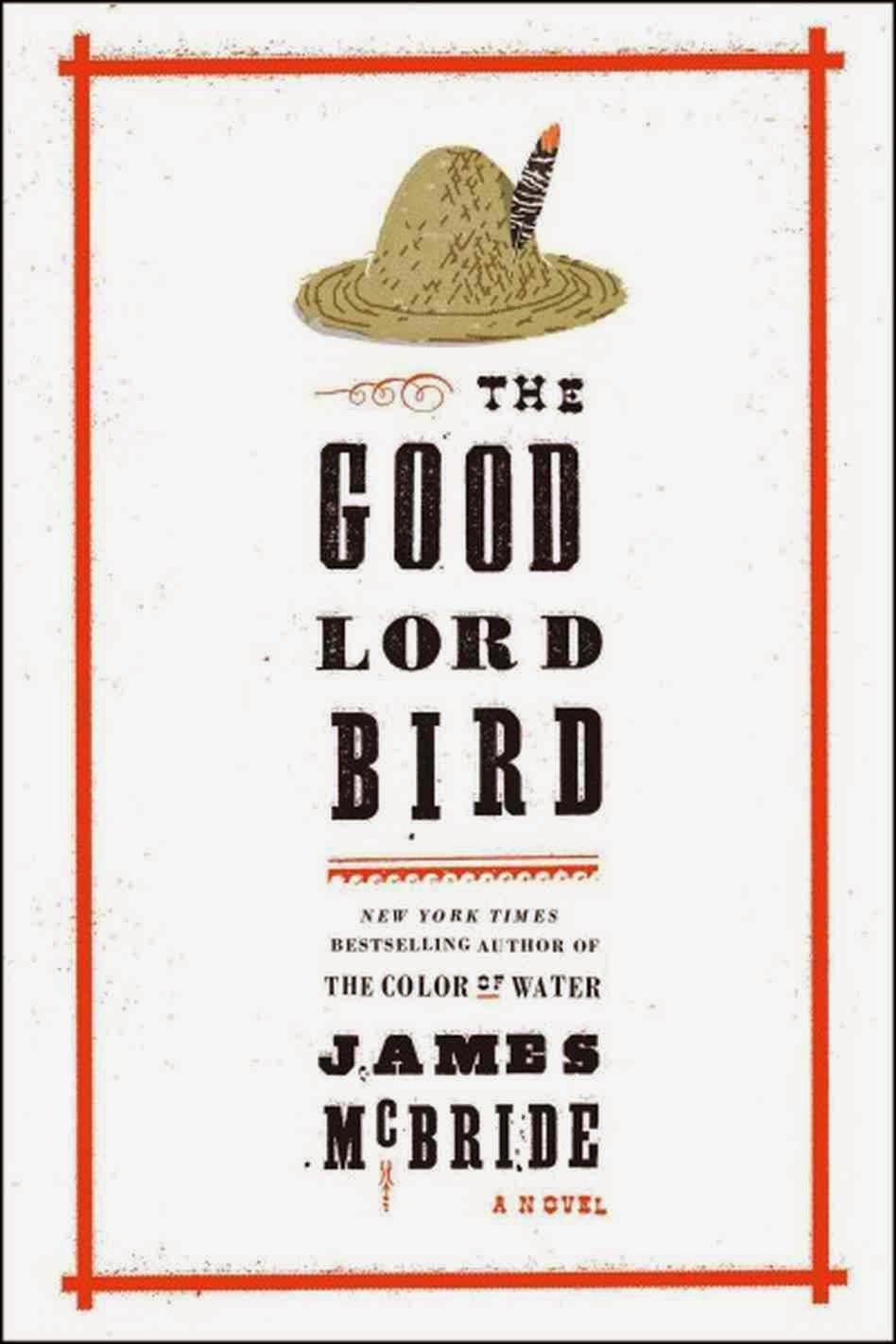 Everything Librarian: The Good Lord Bird by James McBride, A Review